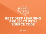 Top 20 Deep Learning Projects For Beginners With Source Code
