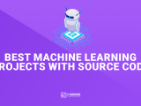 Top 40 Machine Learning Projects With Source Code For 2026