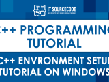 C Environment Setup Tutorial On Windows Itsourcecode