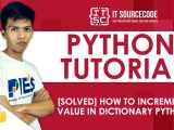 Solved How To Increment Value In Dictionary Python