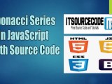 Fibonacci Series In Javascript With Source Code Video