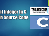 How To Print Integer In C With Source Code Solved