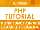 Php Unlink Function With Example Program Itsourcecode