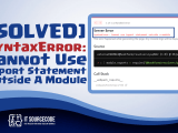 Solved Cannot Use Import Statement Outside A Module