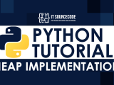 Heap Implementation Python With Example