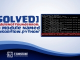 Modulenotfounderror No Module Named Tensorflow Python Solved