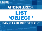 Attributeerror List Object Has No Attribute Replace Solved