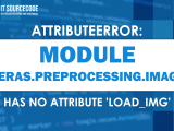 Module Keras Preprocessing Image Has No Attribute Load Img