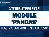 Attributeerror Module Pandas Has No Attribute Read Csv Solved
