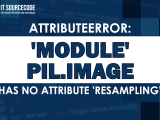 Attributeerror Module Pil Image Has No Attribute Resampling Solved