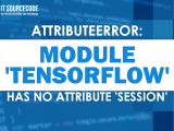 Attributeerror Module Tensorflow Has No Attribute Session
