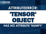 Attributeerror Tensor Object Has No Attribute Numpy Solved