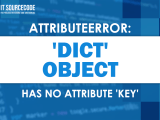 Attributeerror Dict Object Has No Attribute Key Fixed