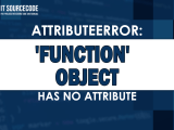 Attributeerror Function Object Has No Attribute Solved