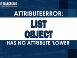 Attributeerror List Object Has No Attribute Lower Solved