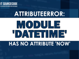 Python Attributeerror Module Datetime Has No Attribute Now