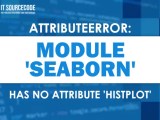 Attributeerror Module Seaborn Has No Attribute Histplot Fixed