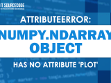Attributeerror Numpy Ndarray Object Has No Attribute Plot