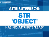 Attributeerror Str Object Has No Attribute Read Solved