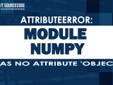 Attributeerror Module Numpy Has No Attribute Object Solved