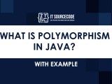 What Is Polymorphism In Java With Examples Itsourcecode