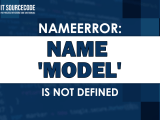 Nameerror Name Model Is Not Defined Solved