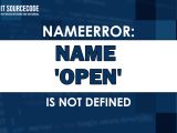 Nameerror Name Open Is Not Defined Solved