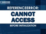 Referenceerror Cannot Access Before Initialization Solved