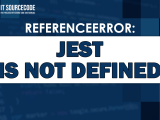 Referenceerror Jest Is Not Defined Solved