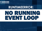 Runtimeerror No Running Event Loop