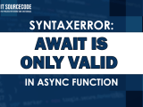 Syntaxerror Await Is Only Valid In Async Function Solved