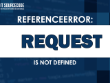 Referenceerror Request Is Not Defined Solved