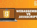 Webassembly Vs Javascript Performance Which One Is Better