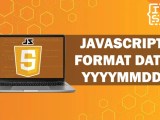 How Javascript Format Date Yyyymmdd In 4 Methods