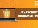 Mastering Incrementing In Javascript A Comprehensive Guide