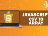 Javascript Csv To Array Converting Techniques And Methods