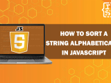 How To Sort A String Alphabetically In Javascript