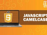 What Is Javascript Camelcase