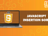 What Is Javascript Insertion Sort Explained How It Works