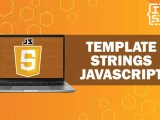 Advanced Usage Of Template Strings Javascript