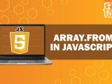 Understanding The Array From Method In Javascript