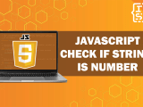 Javascript Checking If A String Is A Number Quick And Easy Guide