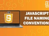 What Is Javascript File Naming Conventions