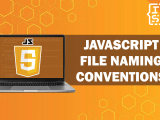 What Is Javascript File Naming Conventions