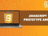 Understand Javascript Prototype Array And How To Use It