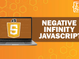 Negative Infinity Javascript With Methods And Example Codes