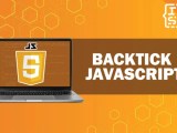 Backtick Javascript How To Write Better Code With Template Literals