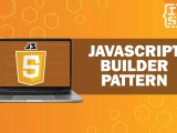 Practical Examples Of Javascript Builder Pattern