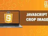 Javascript Crop Image Your Ultimate Guide
