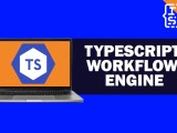 The Power Of Typescript Workflow Engine